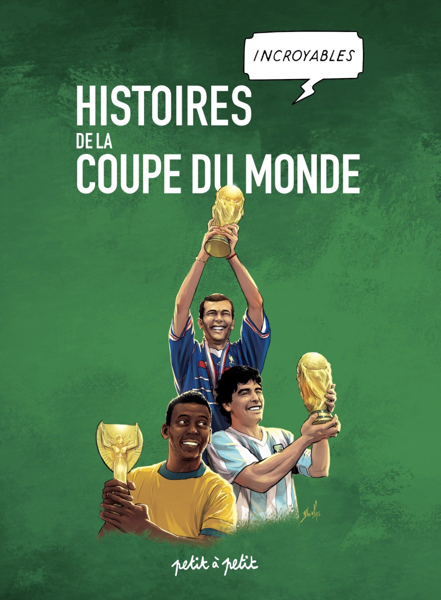 Histoires incroyables de la coupe du monde